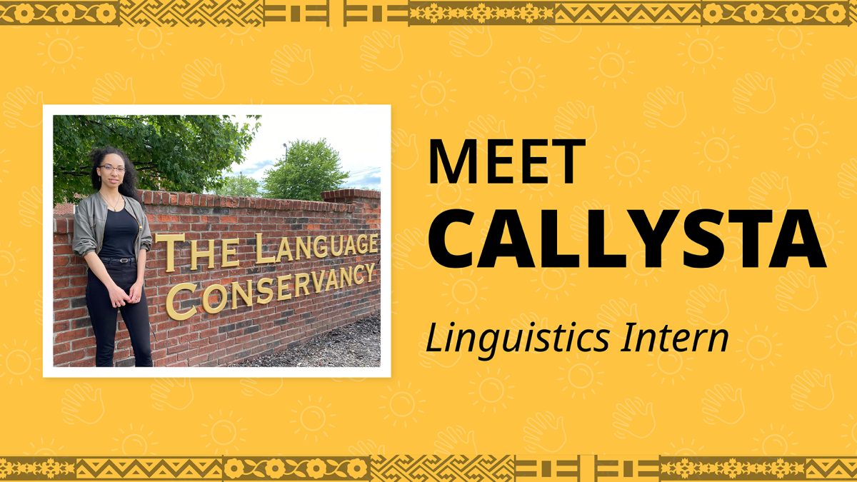 Intern Interview: Callysta - The Language Conservancy
